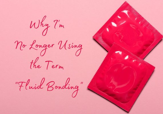 Fluid Bonding: What It Is and Why I'm No Longer Using This Term