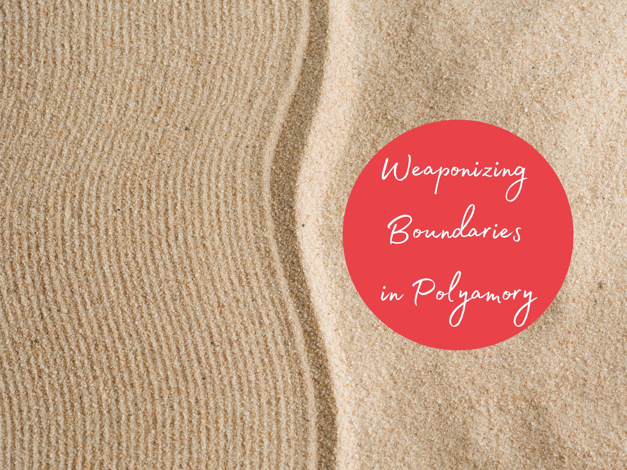 Weaponizing Boundaries in Polyamory